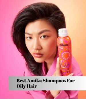 Our 10 Best Amika Shampoos For Oily Hair – 2025 | Hair Straightener Lab