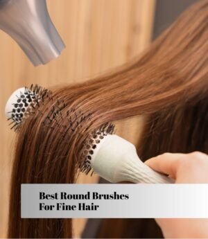 Top 10 Best Round Brushes For Fine Hair – Top Picks Of 2026 | Hair ...