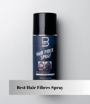 Top 10 Best Hair Fibers Spray Of 2026 | Hair Straightener Lab